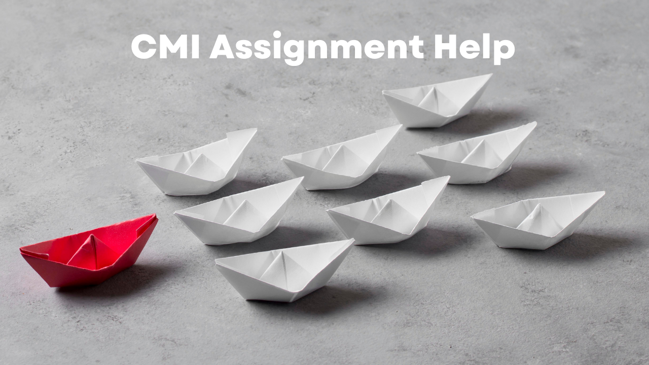CMI Assignment Help - ILM Assignment Help